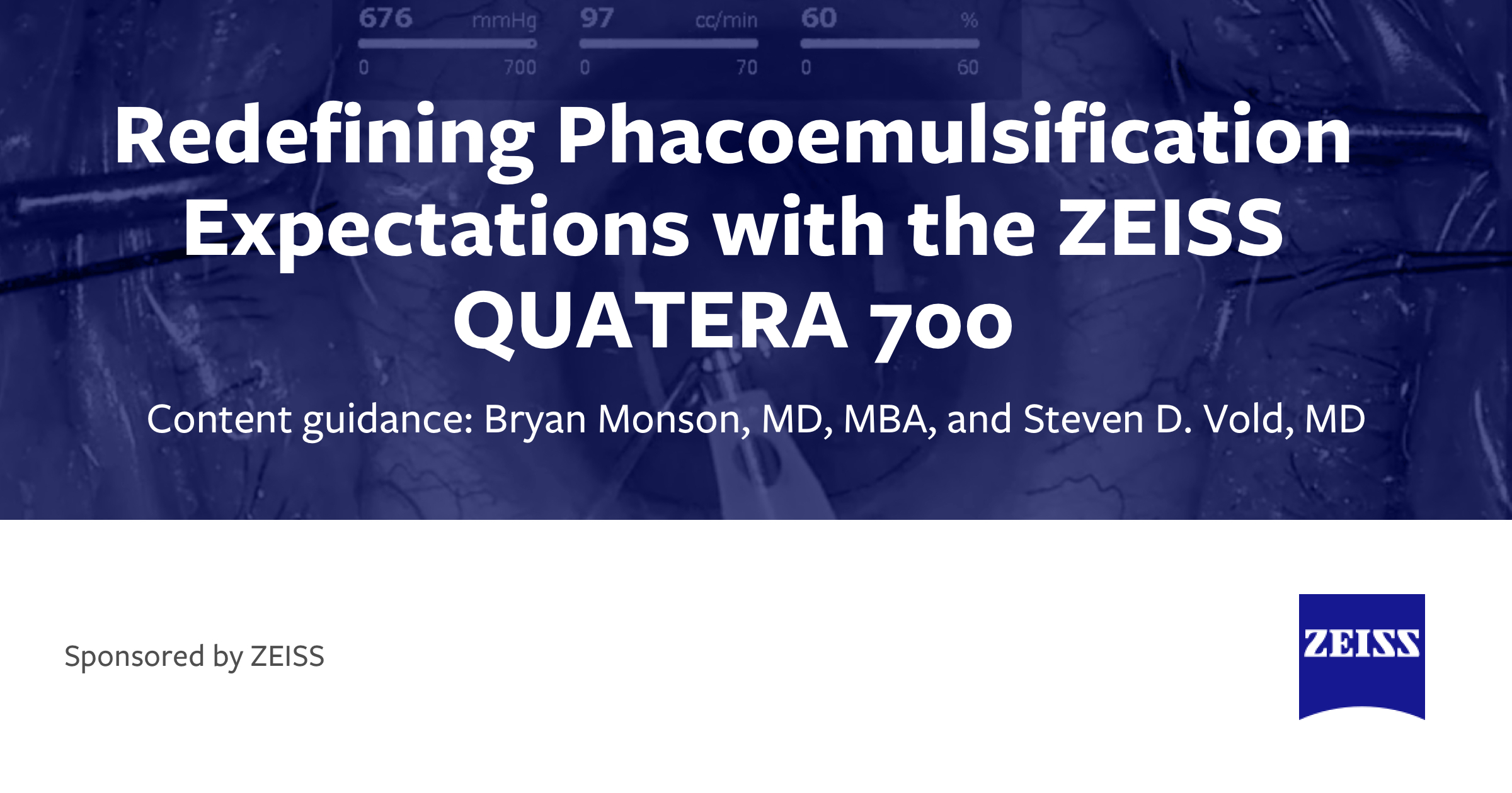 Redefining Phacoemulsification Expectations with the ZEISS QUATERA 700